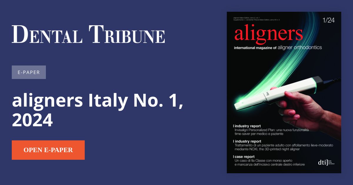 aligners Italy No. 1, 2024 - Dental Tribune E-Paper
